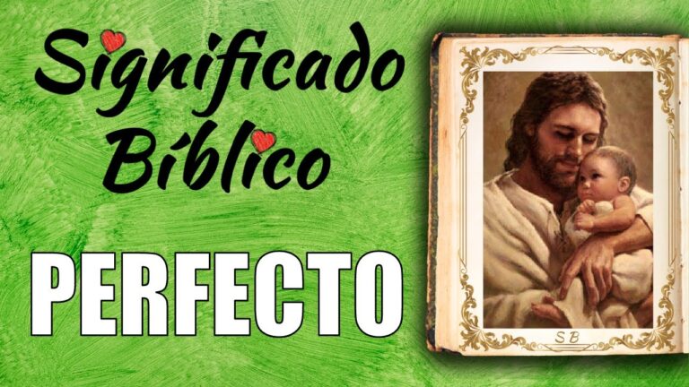 Descubre el Significado de Perfecto en la Biblia: Interpretaciones y ...