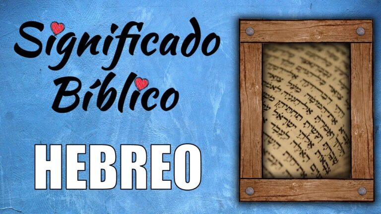 ¿Qué significa la palabra "hebreo" en la Biblia? Descubre su origen y ...