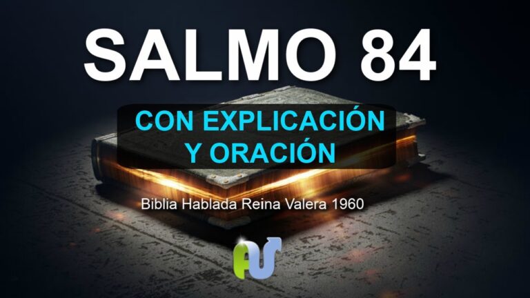 Salmo 84 de la Biblia: Reflexiones y Significado Espiritual - Nuestra Fé Nuestra Religión