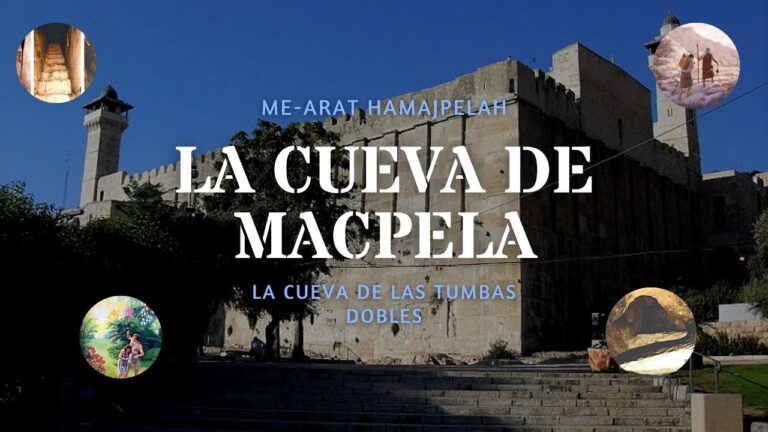 Cueva de Macpela en la Biblia: Historia, Significado y Ubicación ...